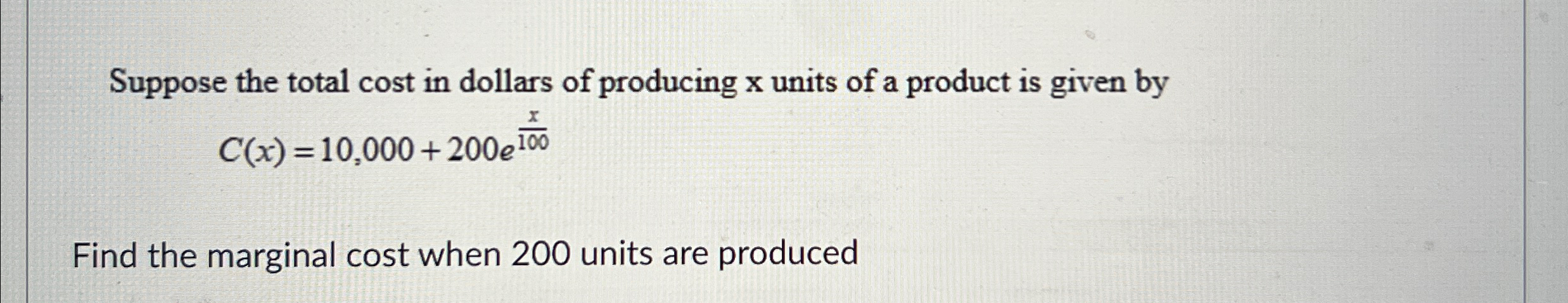 Solved Suppose the total cost in dollars of producing x | Chegg.com