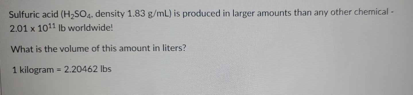 Solved Sulfuric acid (H2SO4, density 1.83 g/mL) is produced | Chegg.com
