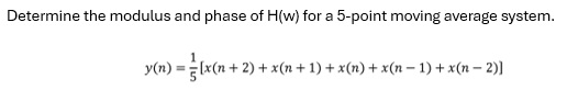 Solved Determine the modulus and phase of H(w) ﻿for a | Chegg.com