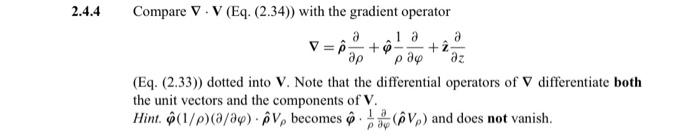 Solved 2.4.4 Compare ∇⋅V (Eq. (2.34)) with the gradient | Chegg.com