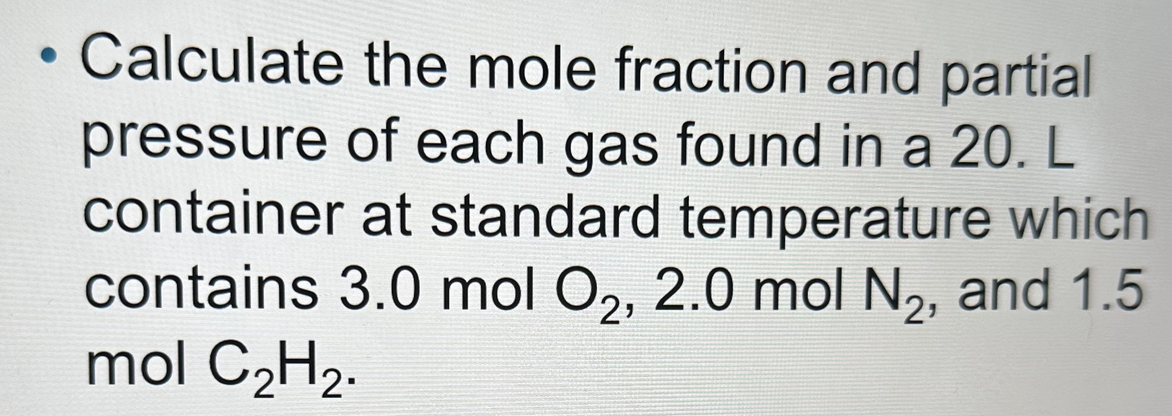 Solved Calculate the mole fraction and partialpressure of | Chegg.com