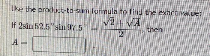 Solved Use the product-to-sum formula to find the exact | Chegg.com