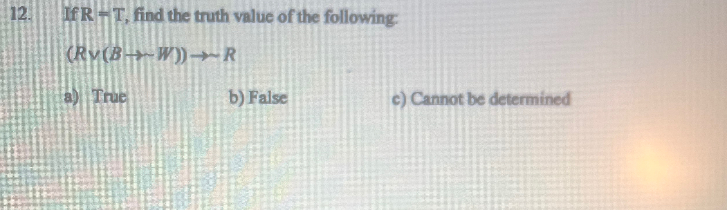 Solved If R=T, ﻿find the truth value of the | Chegg.com