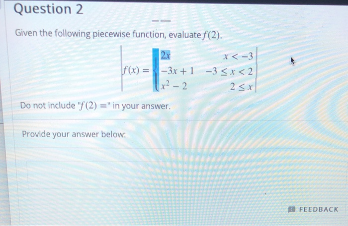 Solved Question 2 Given the following piecewise function, | Chegg.com