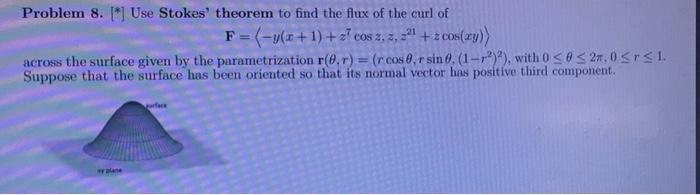 Solved Problem 8. [*] Use Stokes' theorem to find the flux | Chegg.com