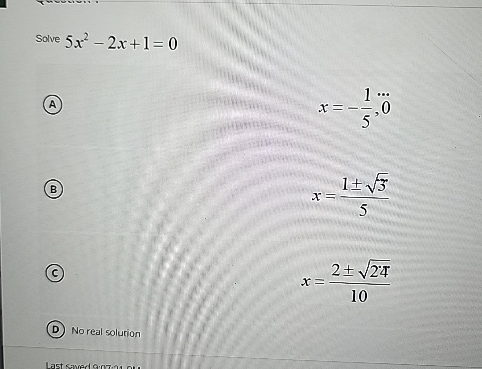 Solved Solve 5x2-2x+1=0(A)x=-15,0(B)x=1+-325x=2+-24210D No | Chegg.com