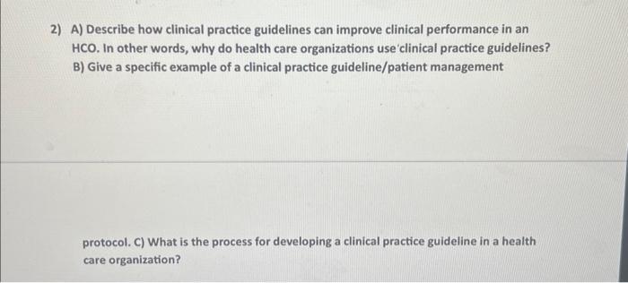 2) A) Describe how clinical practice guidelines can | Chegg.com