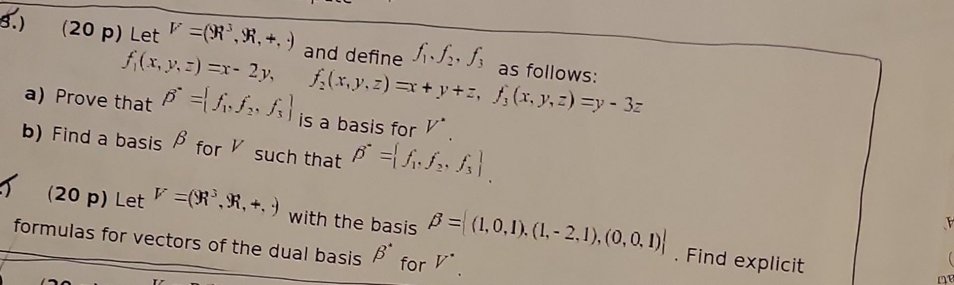Solved 8.) (20 p) Let F=(ℜ3,ℜ,+,)and define f1,f2,f3 as | Chegg.com
