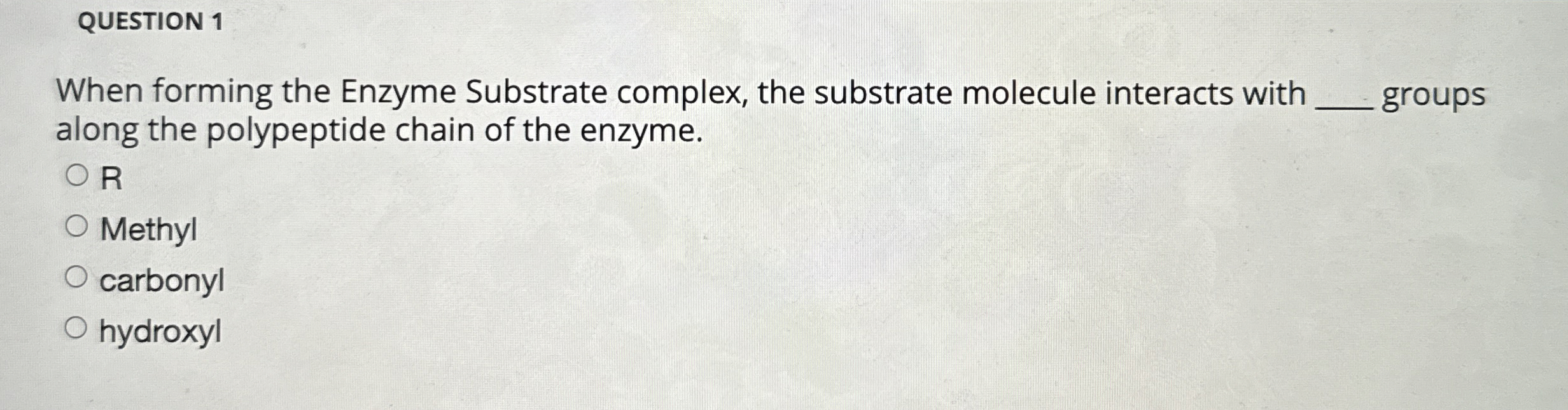 Solved QUESTION 1When forming the Enzyme Substrate complex, | Chegg.com