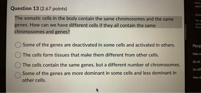 Solved The somatic cells in the body contain the same | Chegg.com