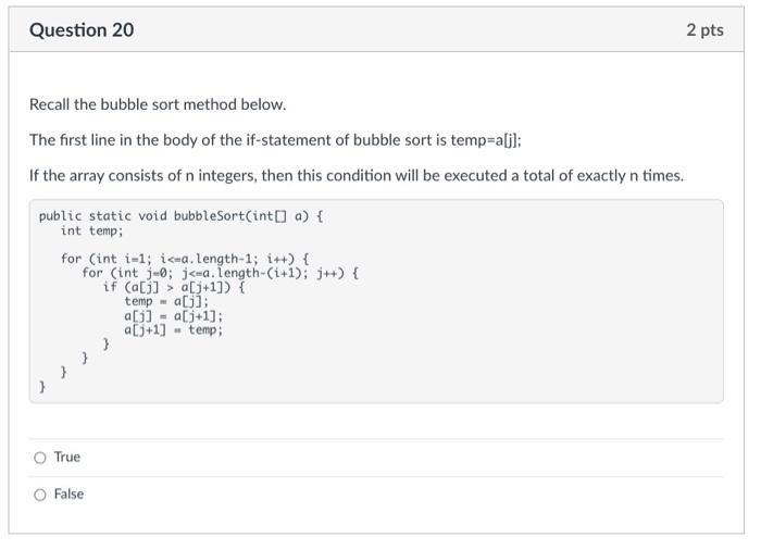 Solved Question 20 2 pts Recall the bubble sort method | Chegg.com