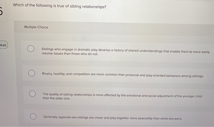 Solved Which of the following is true of sibling | Chegg.com