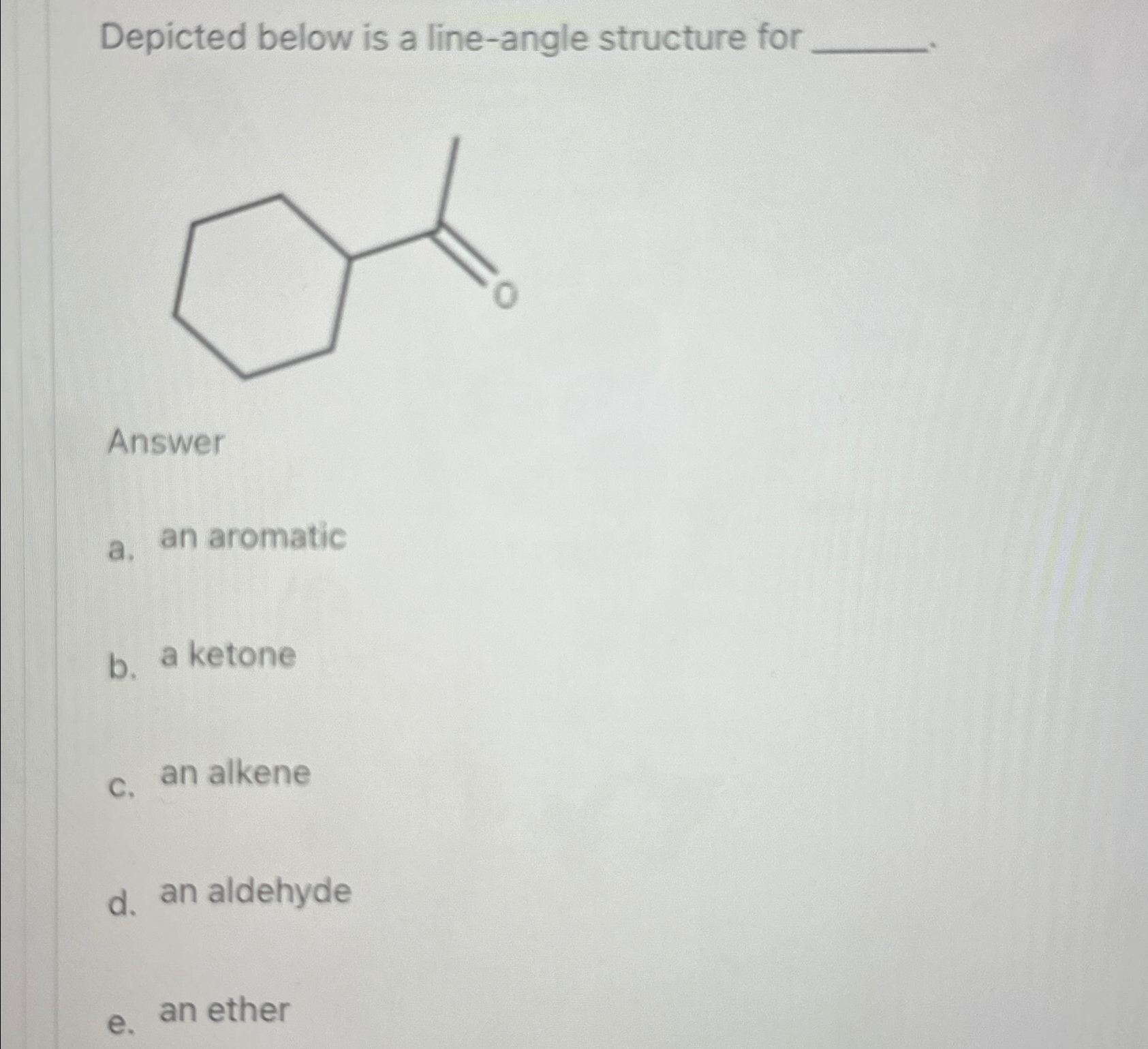 Solved Depicted below is a line-angle structure forAnswera. | Chegg.com
