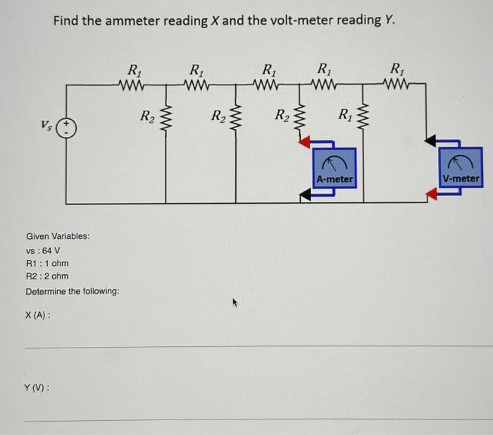 Solved Find the ammeter reading X and the volt-meter reading | Chegg.com