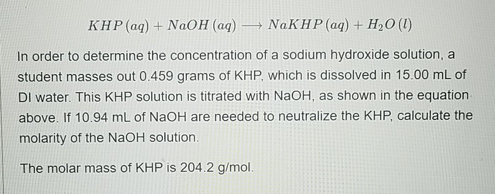 Solved KHP (aq) + NaOH(aq) - NaKHP(aq) + H2O(1) In order to | Chegg.com