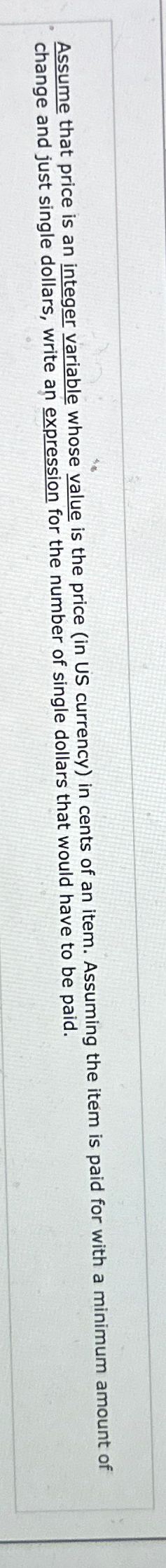 Solved Assume that price is an integer variable whose value | Chegg.com