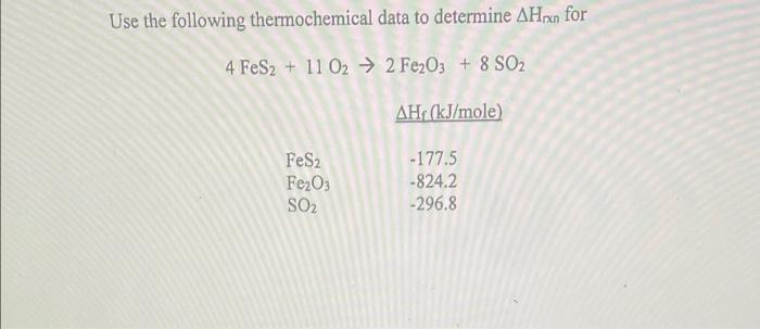 Solved Use the following thermochemical data to determine | Chegg.com