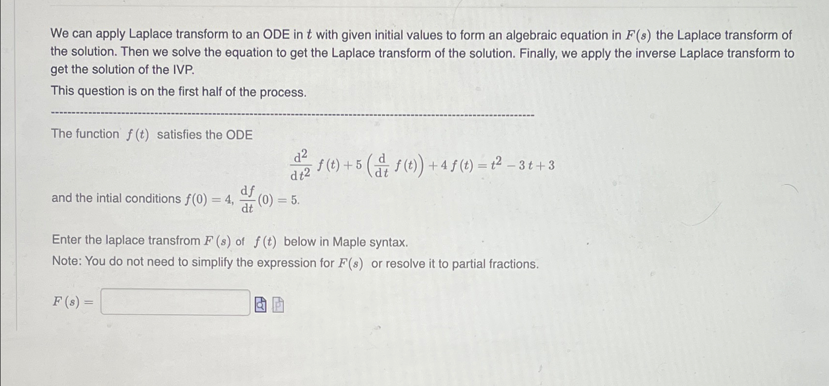 Solved We can apply Laplace transform to an ODE in t ﻿with | Chegg.com