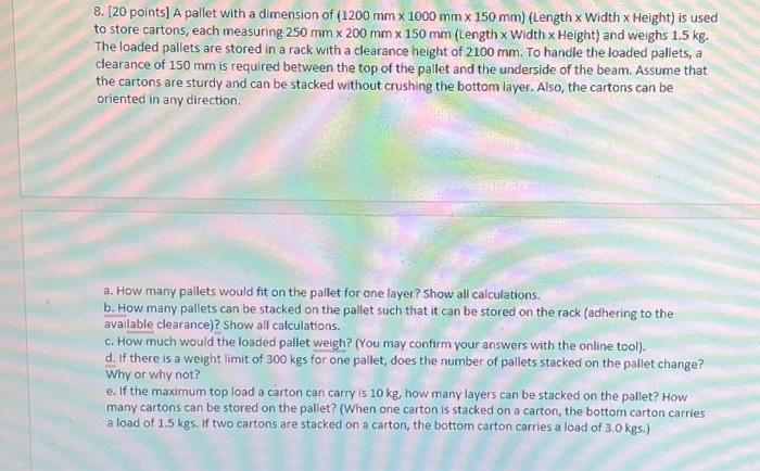 Solved 8. [20 points] A pallet with a dimension of (1200 mm | Chegg.com