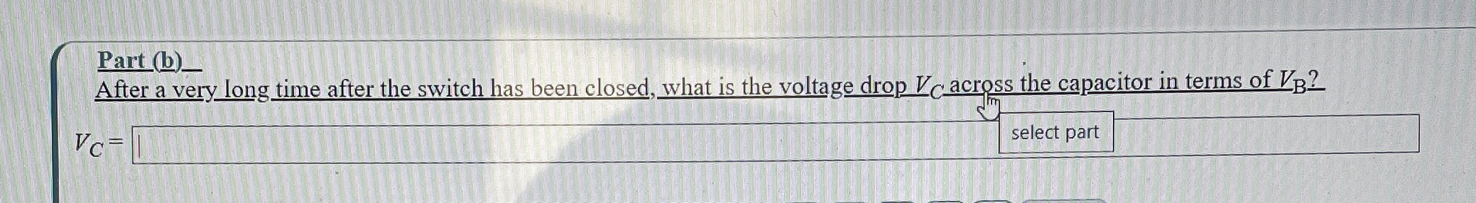 Solved Part (b) -After a very long time after the switch has | Chegg.com