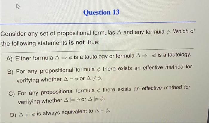 Solved Consider any set of propositional formulas Δ and any | Chegg.com
