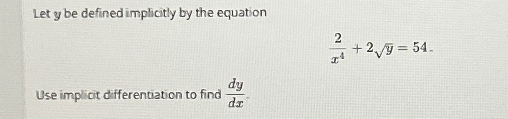 Solved Let y ﻿be defined implicitly by the | Chegg.com