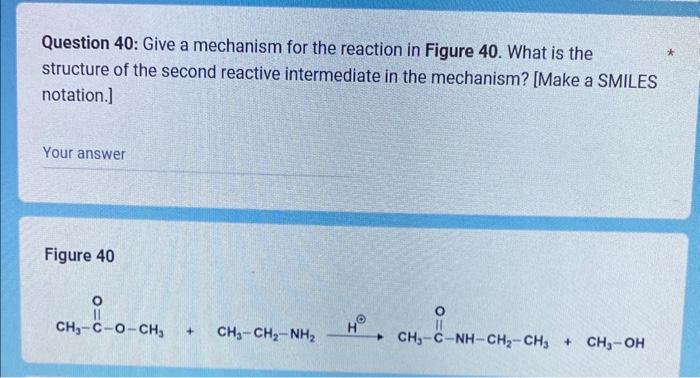 Solved Question 40: Give a mechanism for the reaction in | Chegg.com