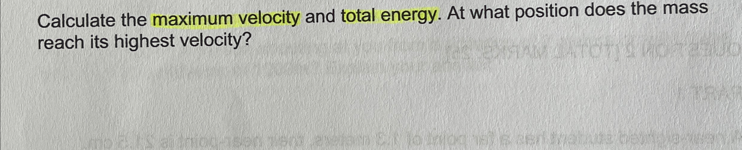 Solved Calculate the maximum velocity and total energy. At | Chegg.com
