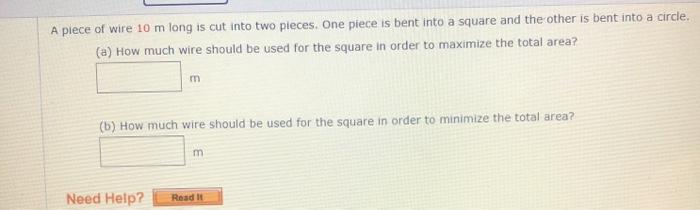 Solved A piece of wire 10 m long is cut into two pieces. One | Chegg.com