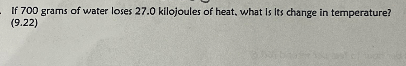 Solved If 700 ﻿grams of water loses 27.0 ﻿kilojoules of | Chegg.com
