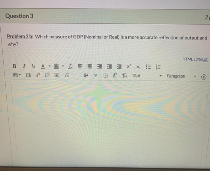 Solved Question 3 2 Problem 2 b: Which measure of GDP | Chegg.com