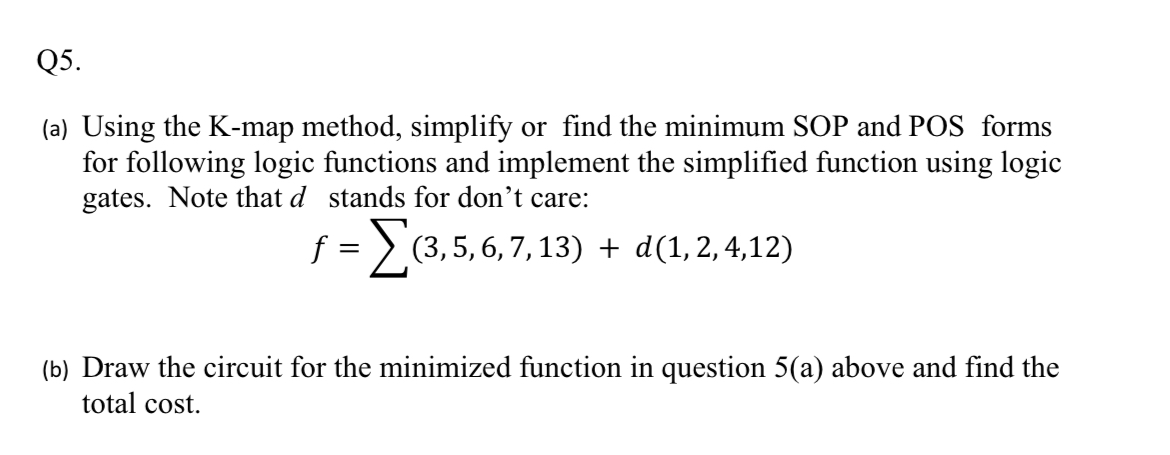 Solved Q5.(a) ﻿Using the K-map method, simplify or find the | Chegg.com