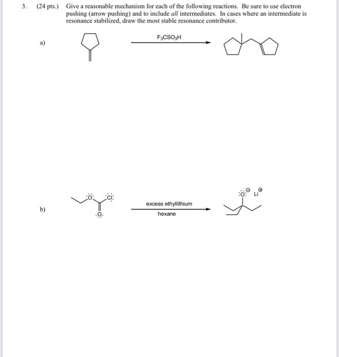 Solved 3. (24 pts.) Give a reasonable mechanism for each of | Chegg.com