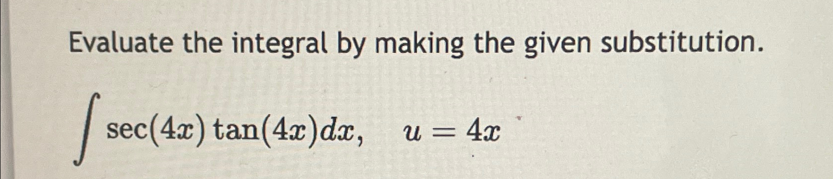 Solved Evaluate the integral by making the given | Chegg.com