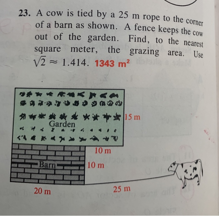 Solved 23. A cow is tied by a 25 m rope to the cor of a barn | Chegg.com
