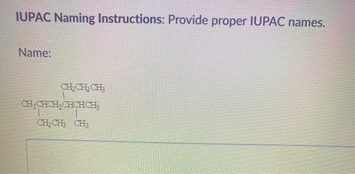 Solved IUPAC Naming Instructions: Provide proper IUPAC | Chegg.com