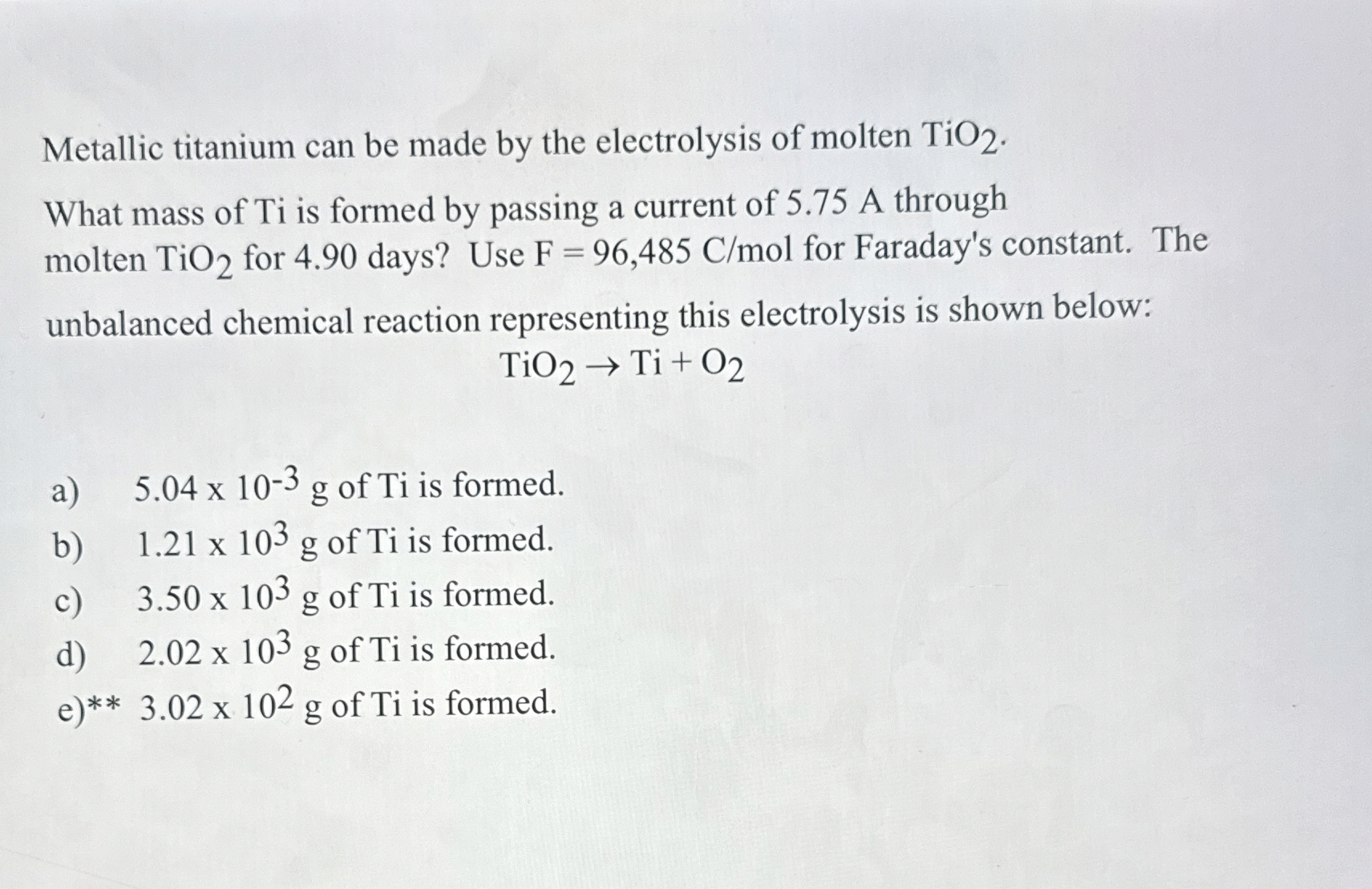 Solved Metallic titanium can be made by the electrolysis of | Chegg.com