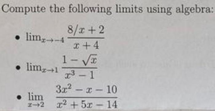 Solved Compute the following limits using algebra: - | Chegg.com