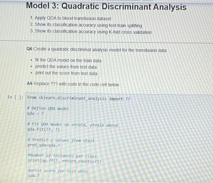 Solved Model 3: Quadratic Discriminant Analysis 1. Apply QDA | Chegg.com