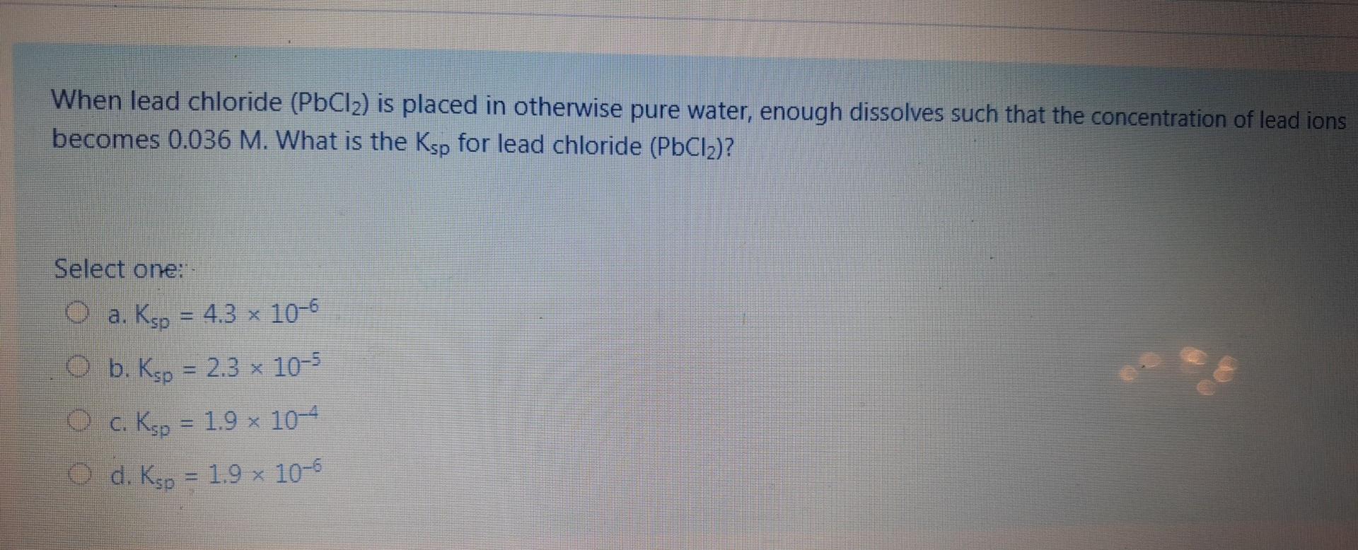 Solved When lead chloride (PbCl2) is placed in otherwise | Chegg.com