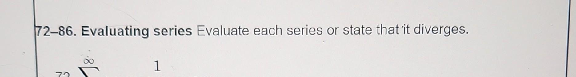 Solved 2-86. Evaluating series Evaluate each series or state | Chegg.com