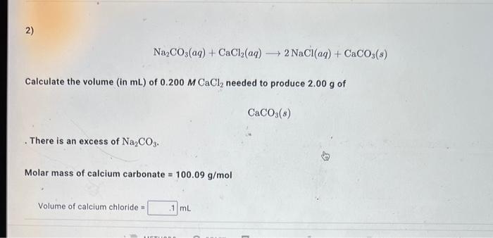 Solved Na2CO3(aq)+CaCl2(aq) 2NaCl(aq)+CaCO3(s) PHASE 1: | Chegg.com