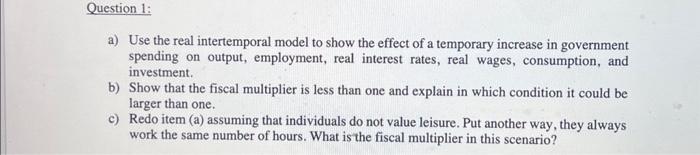 Solved a) Use the real intertemporal model to show the | Chegg.com