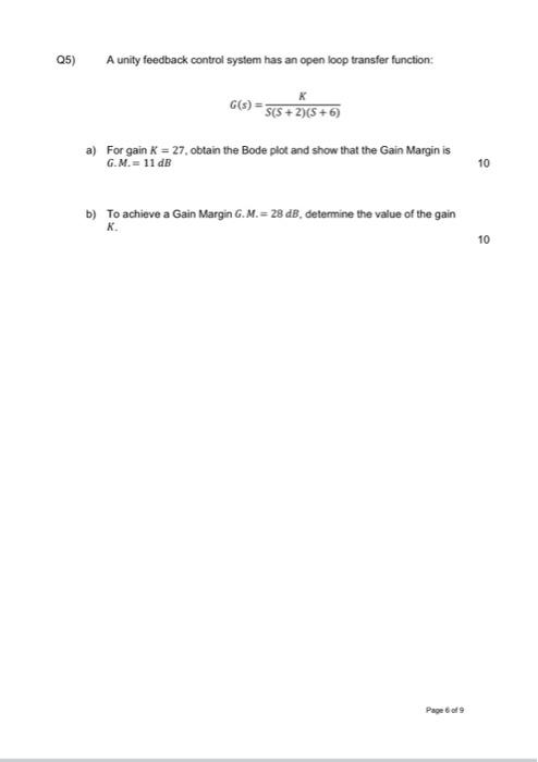 Solved Q5) A unity feedback control system has an open loop | Chegg.com