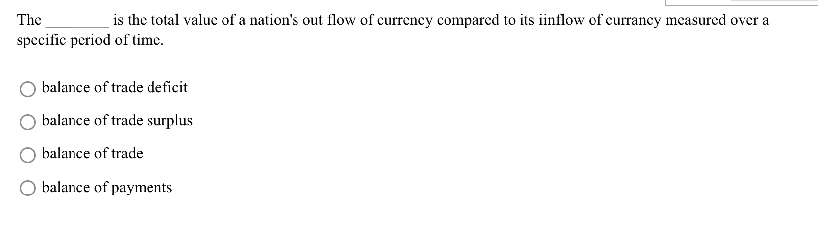 Solved The is the total value of a nation's out flow of | Chegg.com