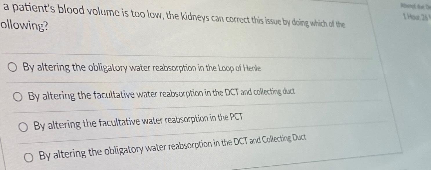 Solved a patient's blood volume is too low, the kidneys can | Chegg.com