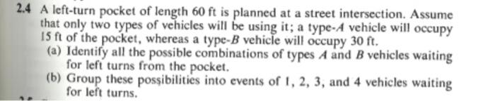 Solved 2.4 A left-turn pocket of length 60ft is planned at a | Chegg.com