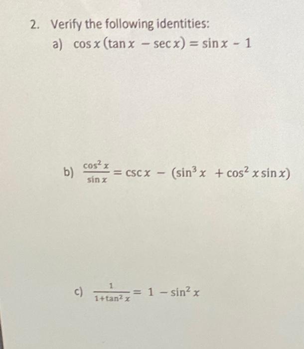 Solved cosx(tanx−secx)=sinx−1 | Chegg.com