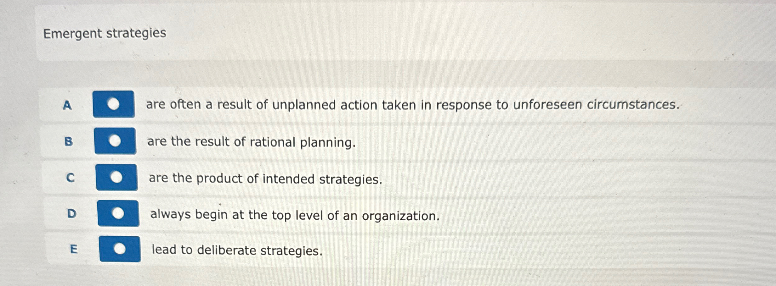 Solved Emergent strategiesA are often a result of unplanned | Chegg.com