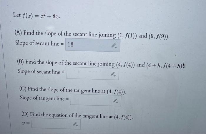 Solved Let f(x)=x2+8x (A) Find the slope of the secant line | Chegg.com